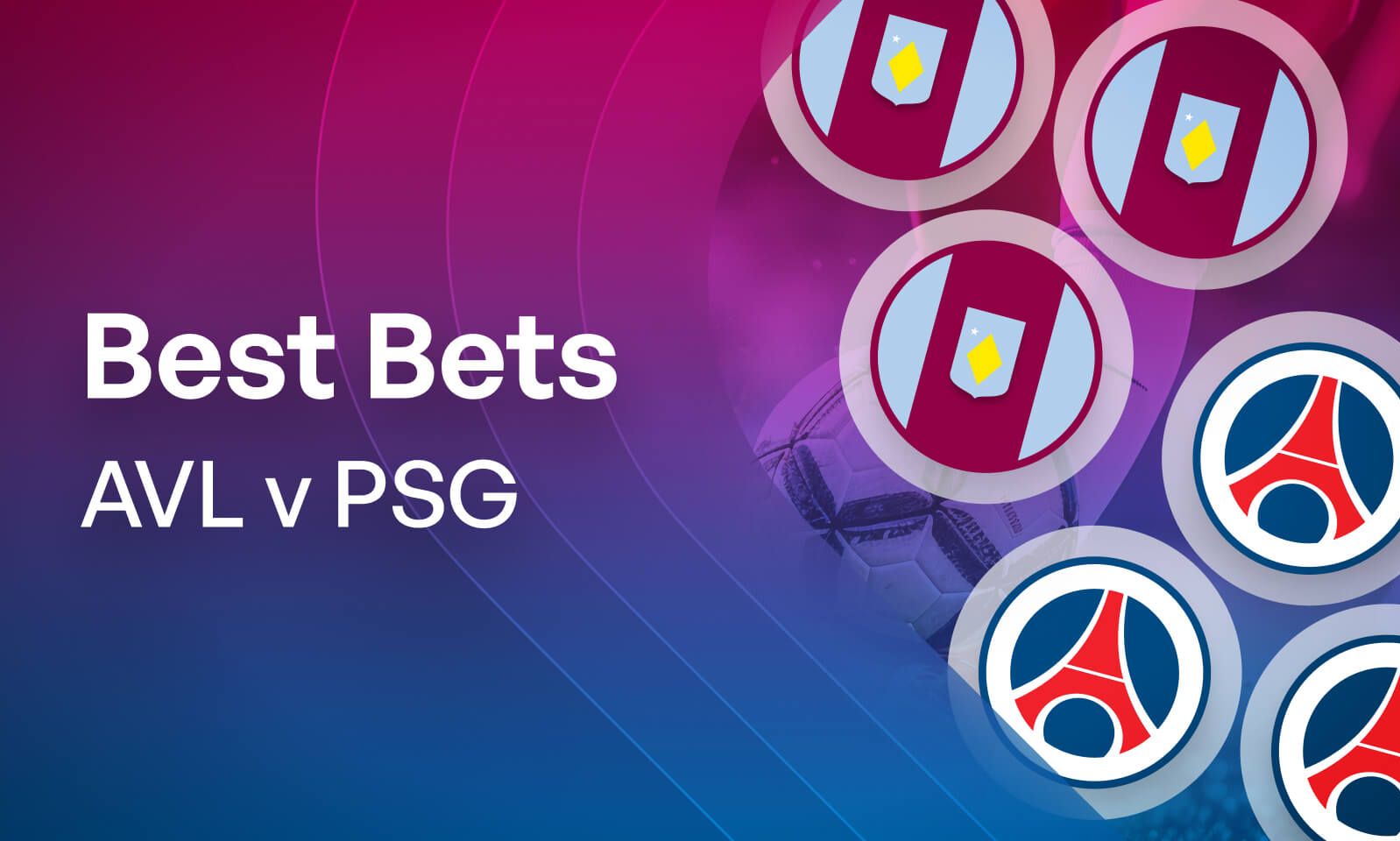 Aston Villa v PSG Expert Prediction, Betting Tips & Cheat Sheet