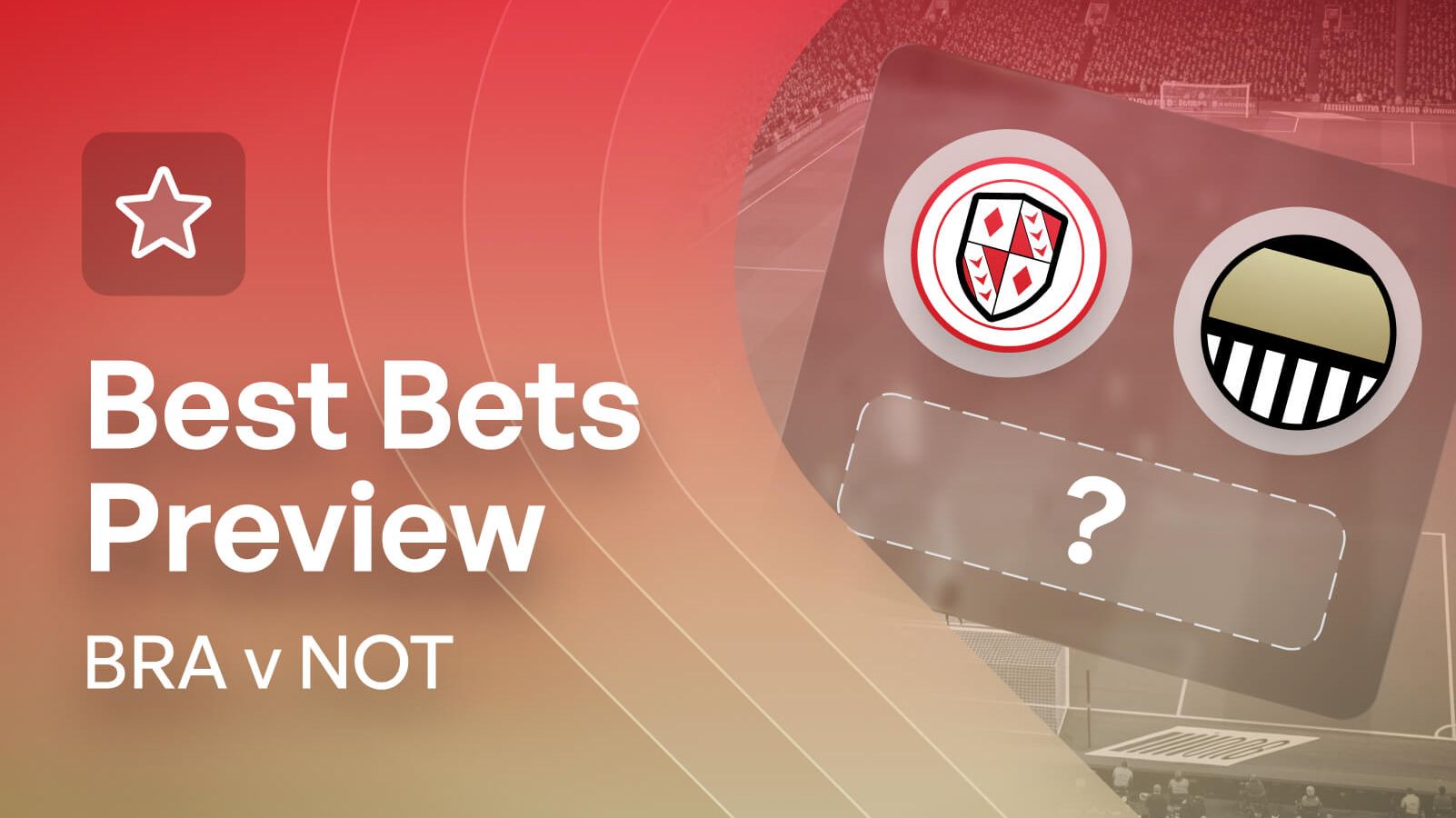 Brackley v Notts County Best Bets Preview - FA Cup