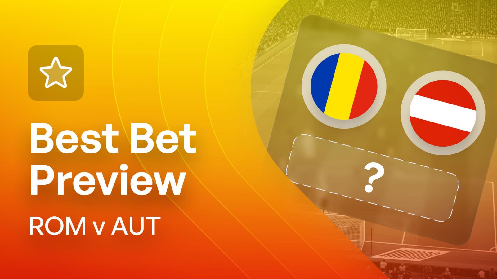 Romania v Austria Best Bet Preview