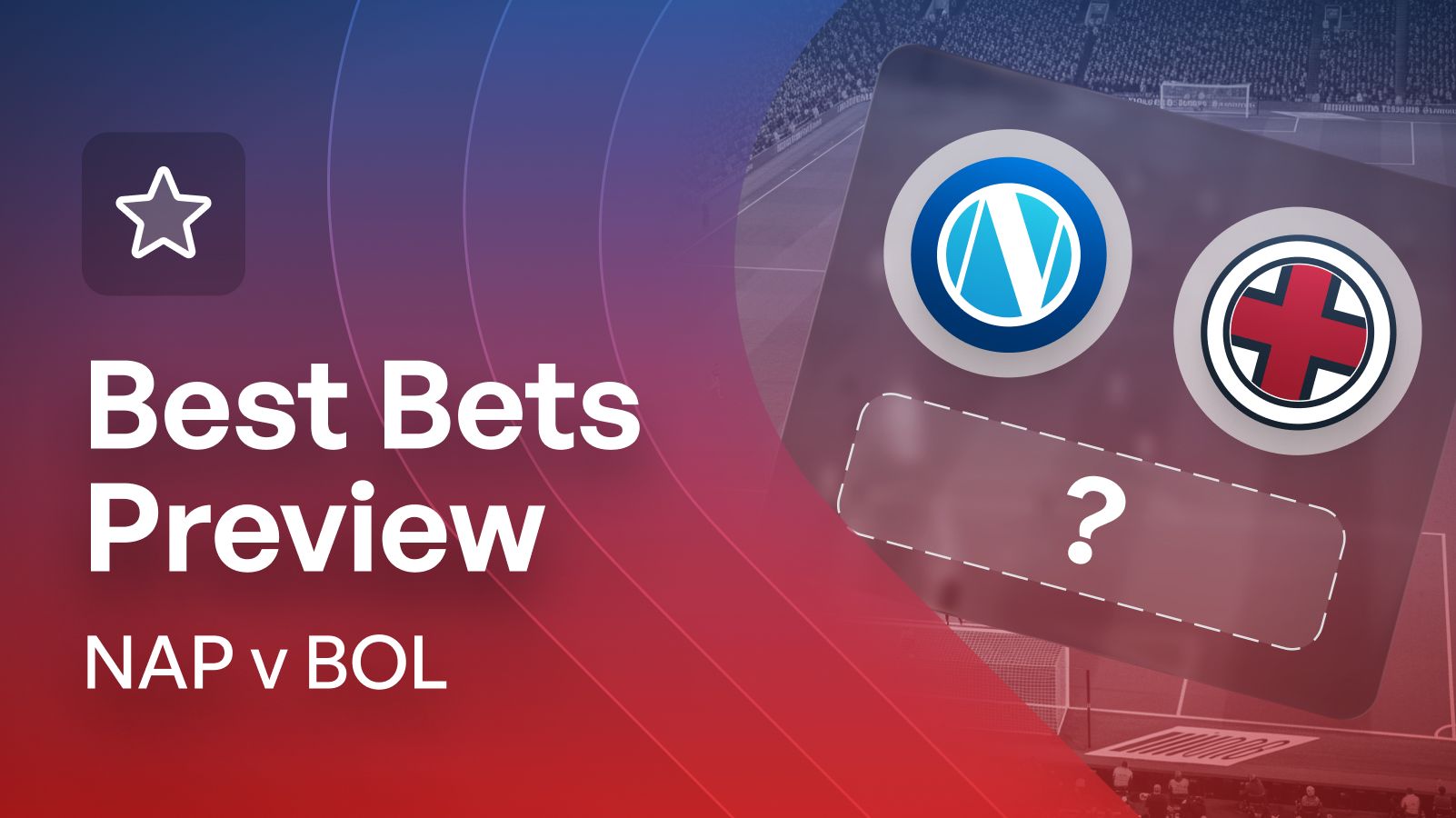 Italian Super Cup Final: Napoli v Bologna Bet Builder Tips & Match ...