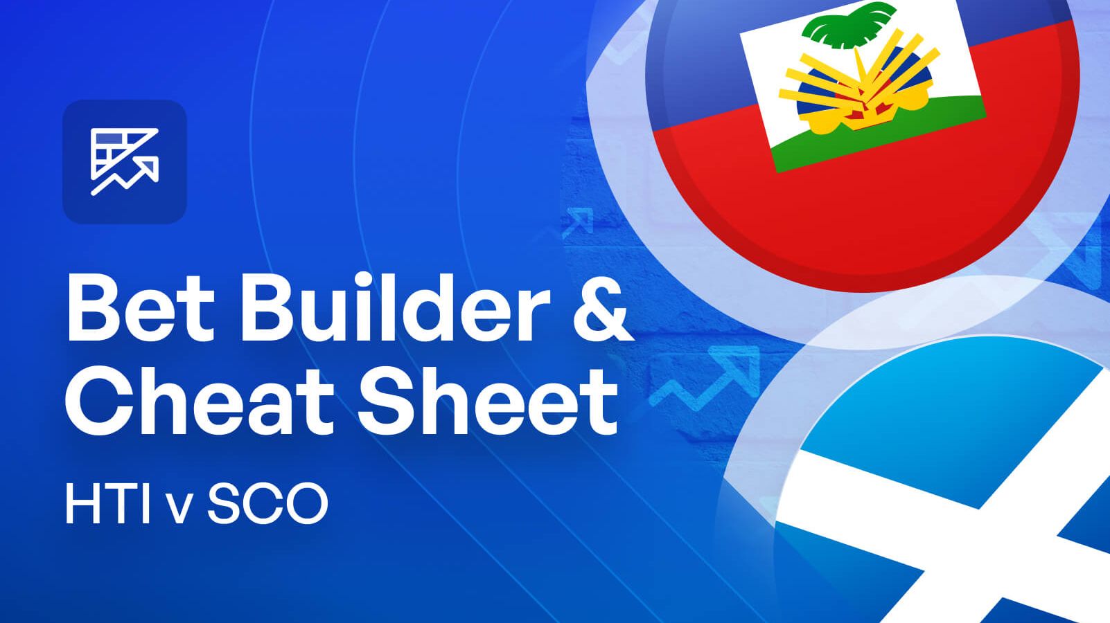 Haiti v Scotland 11/1 Bet Builder Tips, Predictions & Cheat Sheet