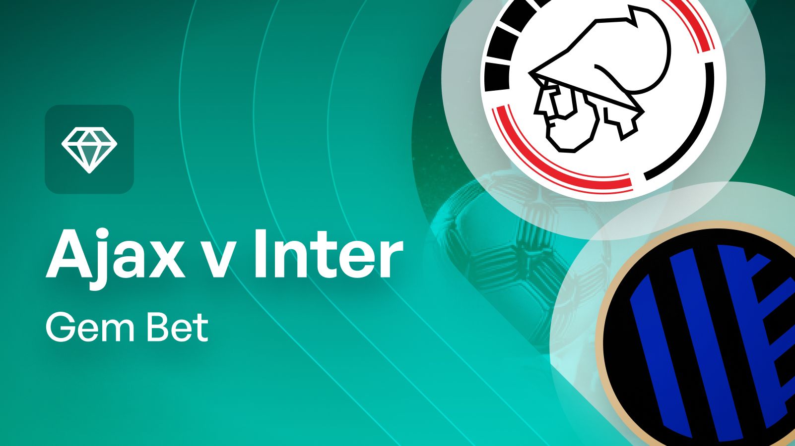 Gem Bet: Ajax v Inter Milan