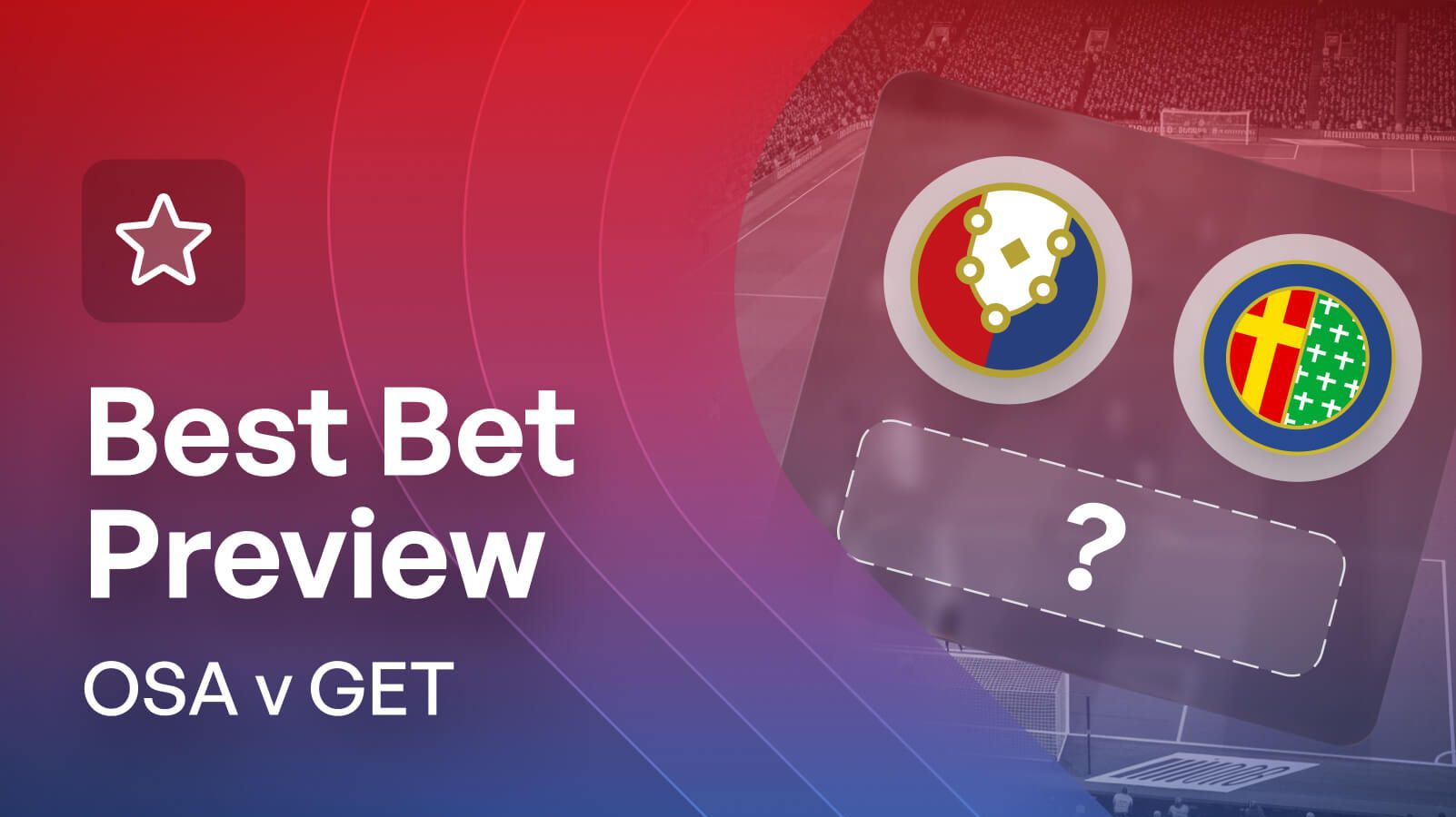 Osasuna v Getafe Best Bet Preview
