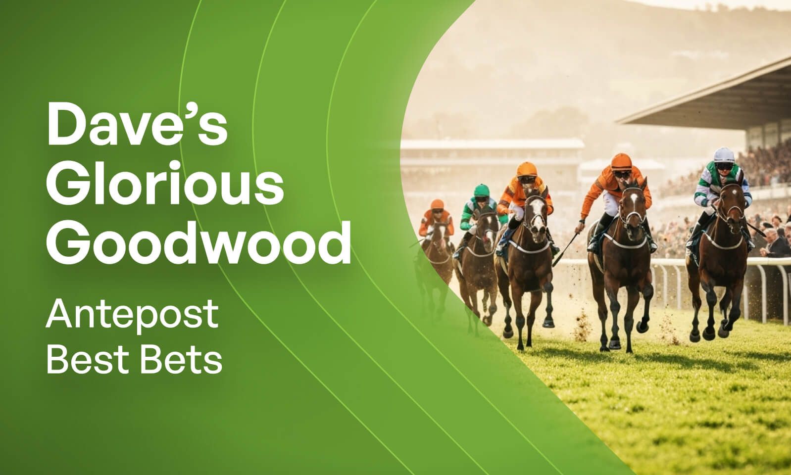 Glorious Goodwood 2025 Ante-Post Tips & Predictions - Free Racing Tips