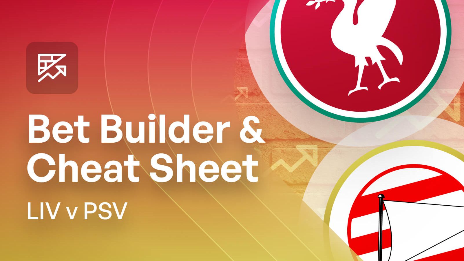 Liverpool v PSV Bet Builder Tips, 11/1 Longshot Predictions & Cheat Sheet