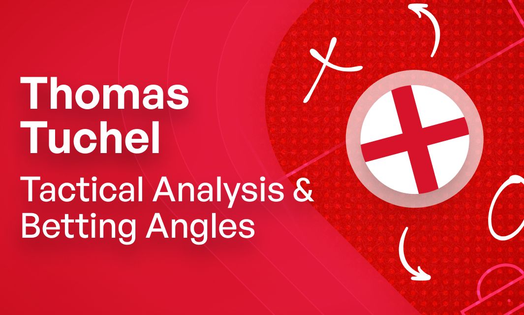 Thomas Tuchel's England Tactics, Analysis & Betting Angles 2024/2025