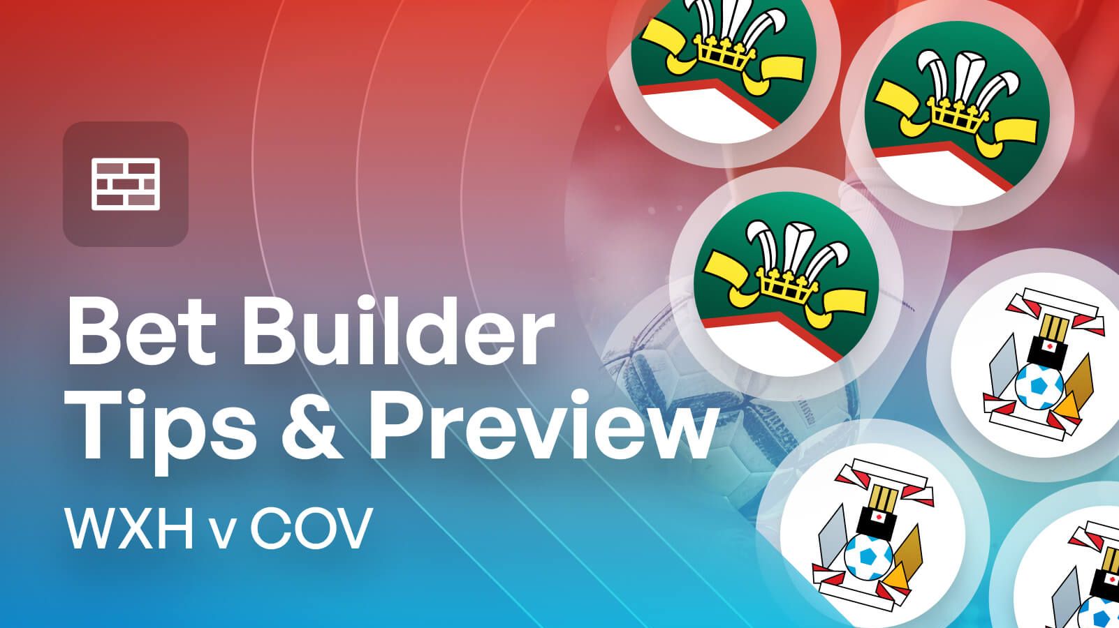 Wrexham v Coventry Bet Builder Tips & Match Preview
