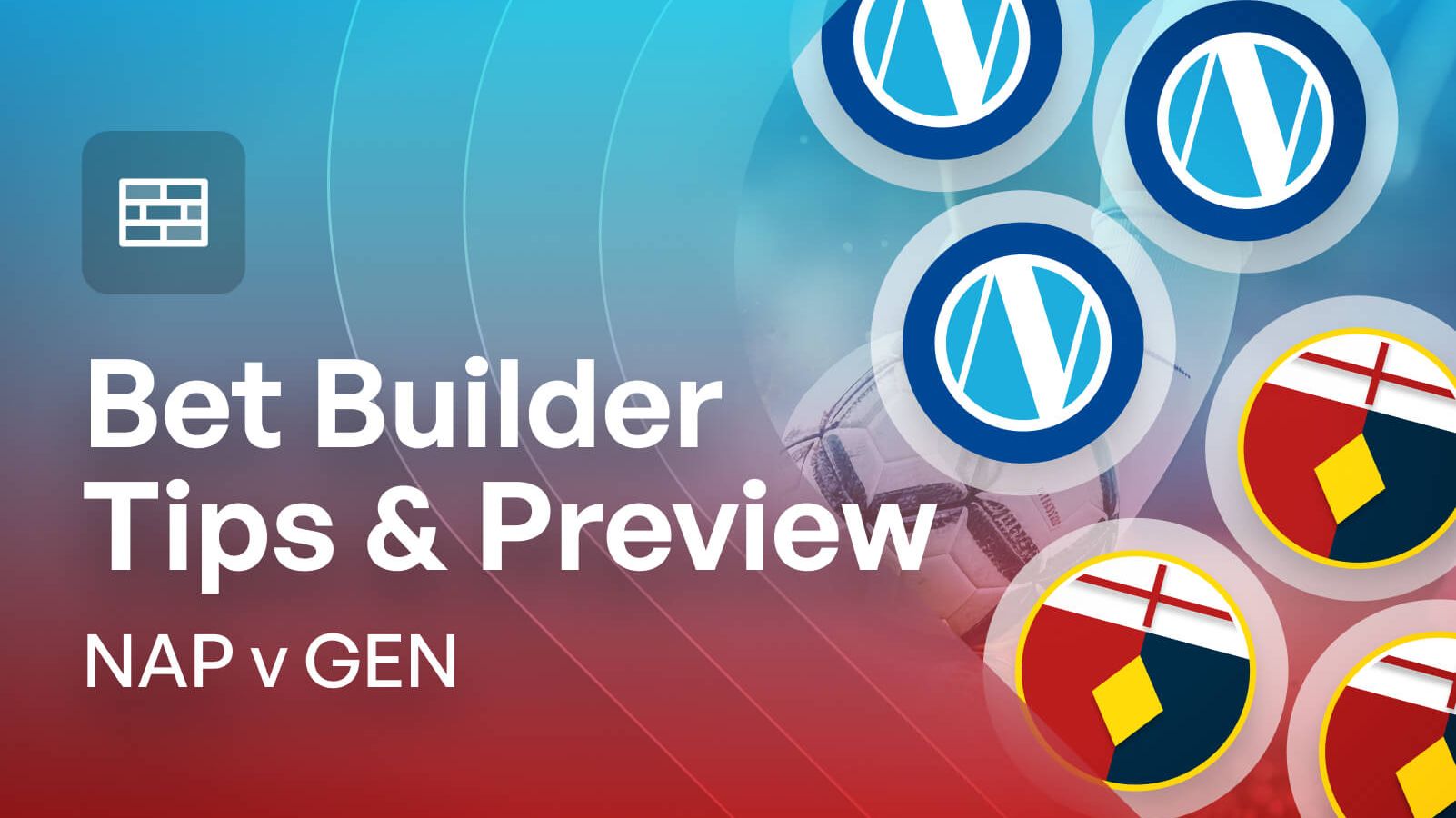 Napoli v Genoa Bet Builder Tips & Match Preview