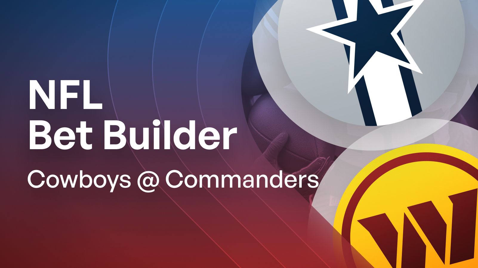 Dallas Cowboys @ Washington Commanders 5/1 Bet Builder Tips & Player ...