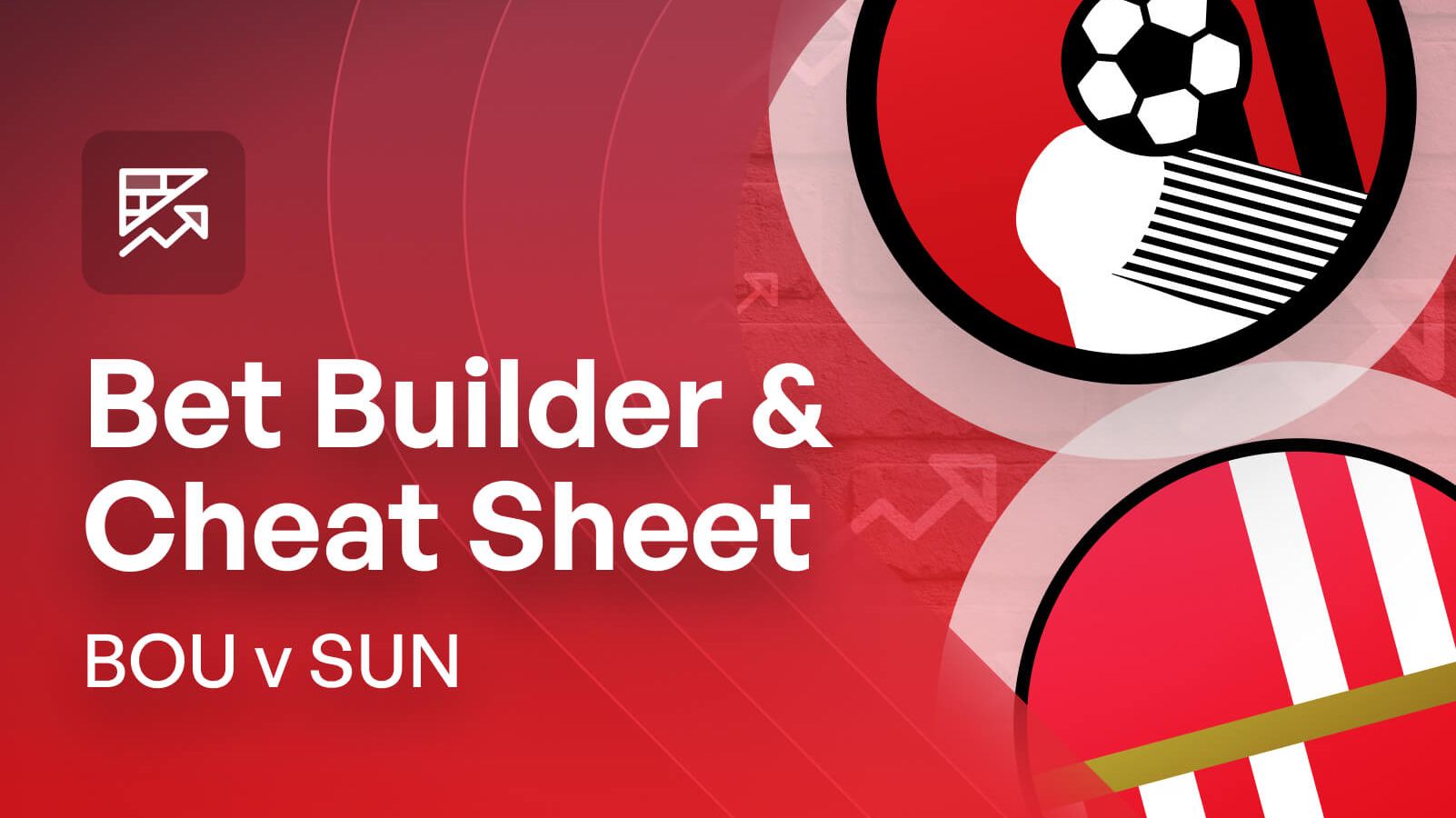 Bournemouth v Sunderland Bet Builder Tips, 18/1 Longshot Predictions ...