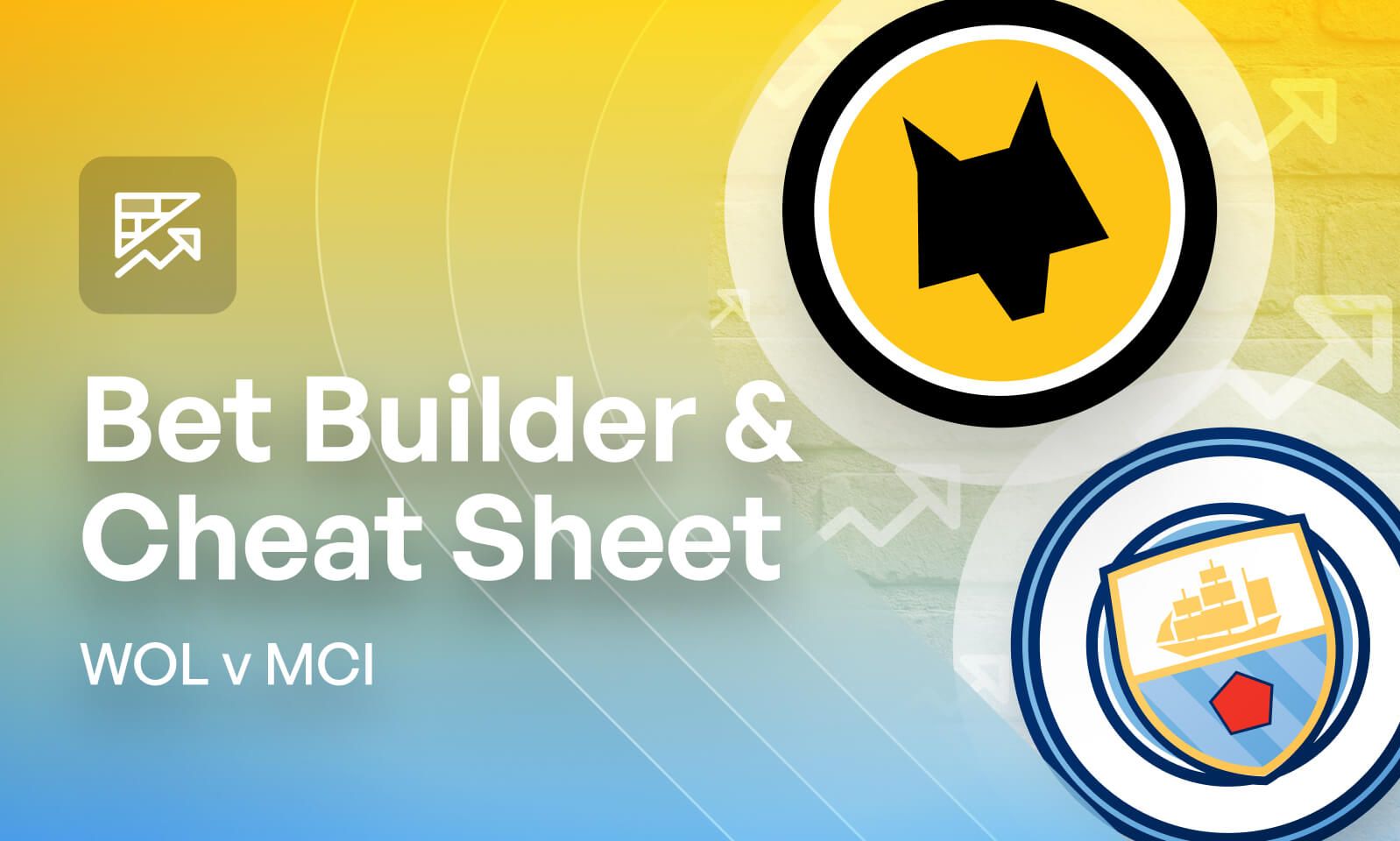 Wolves v Man City 12/1 Bet Builder Tips, Predictions & Cheat Sheet