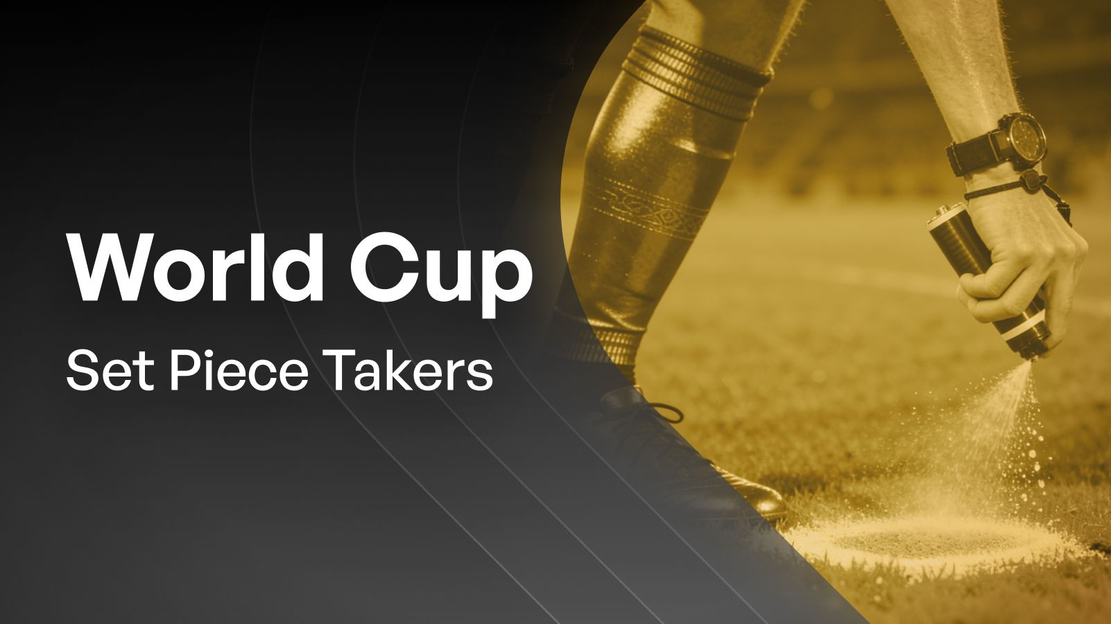 World Cup 2026 Team by Team Set Piece & Penalty Takers