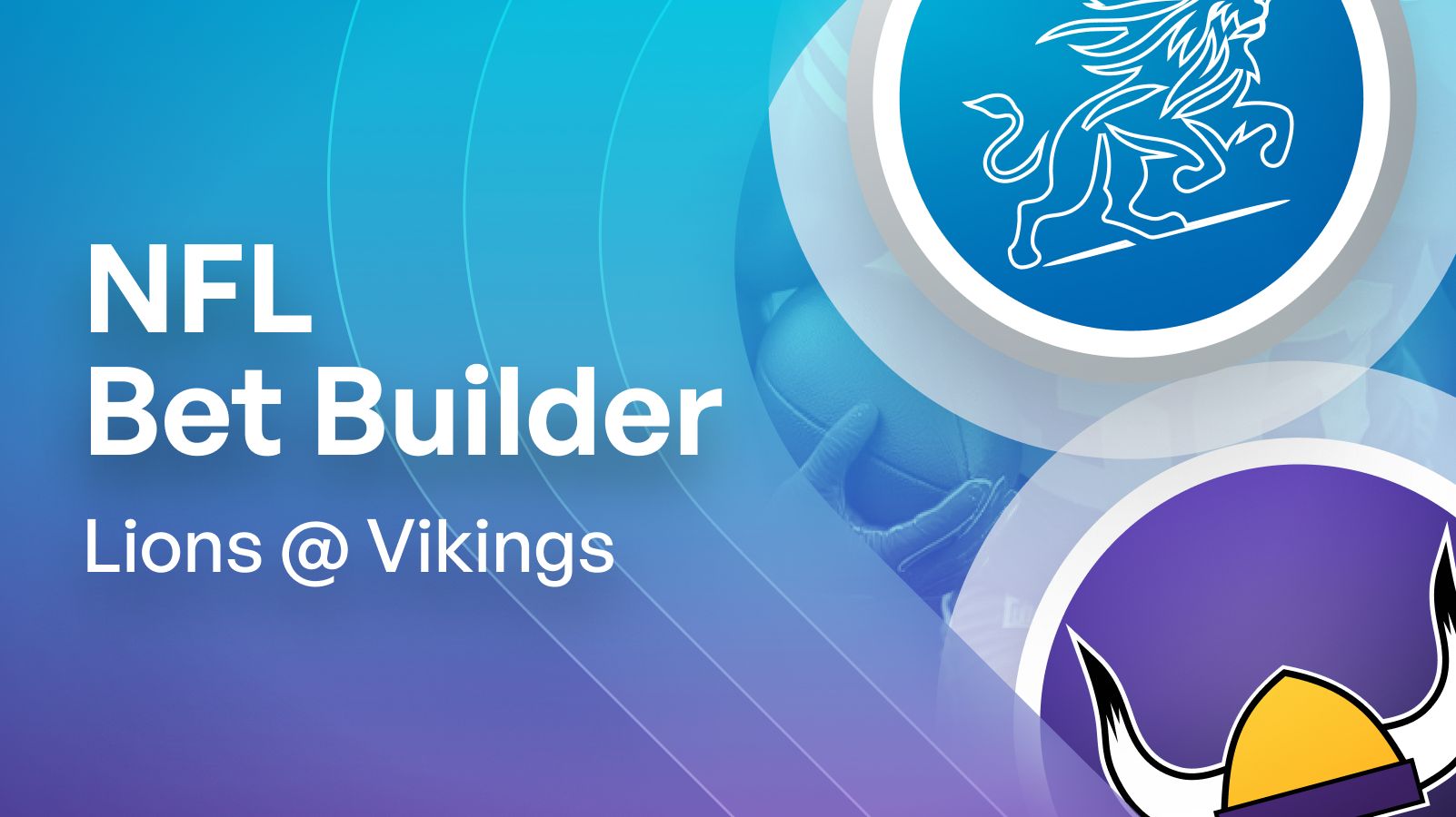 Detroit Lions @ Minnesota Vikings 4/1 Bet Builder Tips & Player Prop Bets