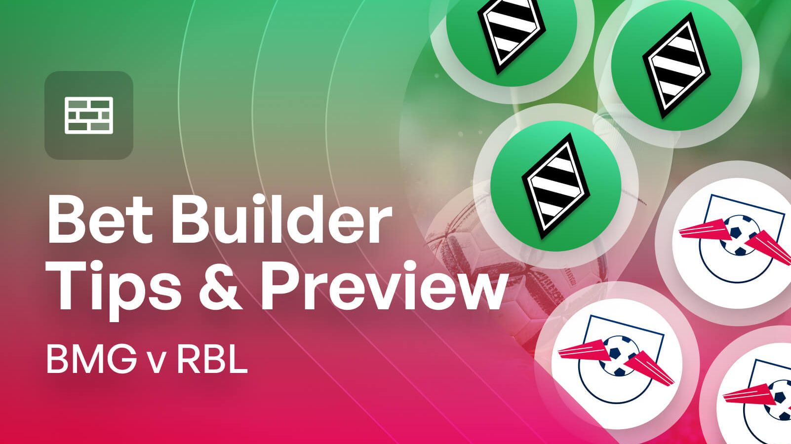 Monchengladbach v RB Leipzig Bet Builder Tips & Match Preview