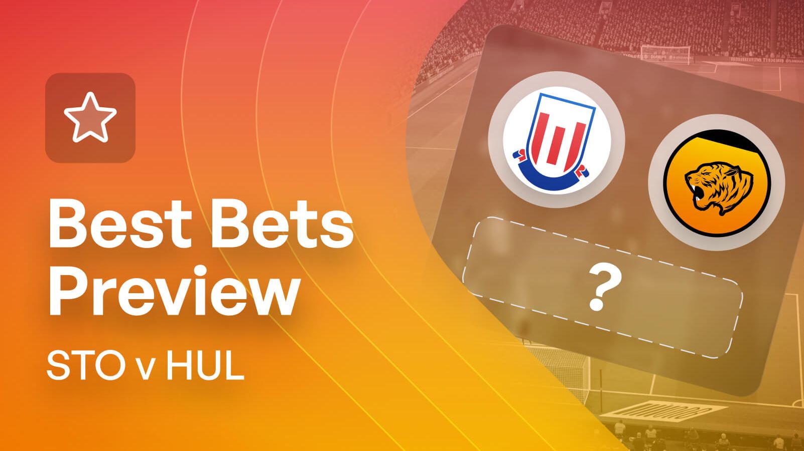 Stoke v Hull Bet Builder Tips & Match Predictions